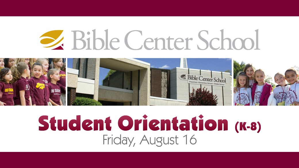 K-8th Orientation | Bible Center School