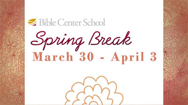 Spring Break | Bible Center School